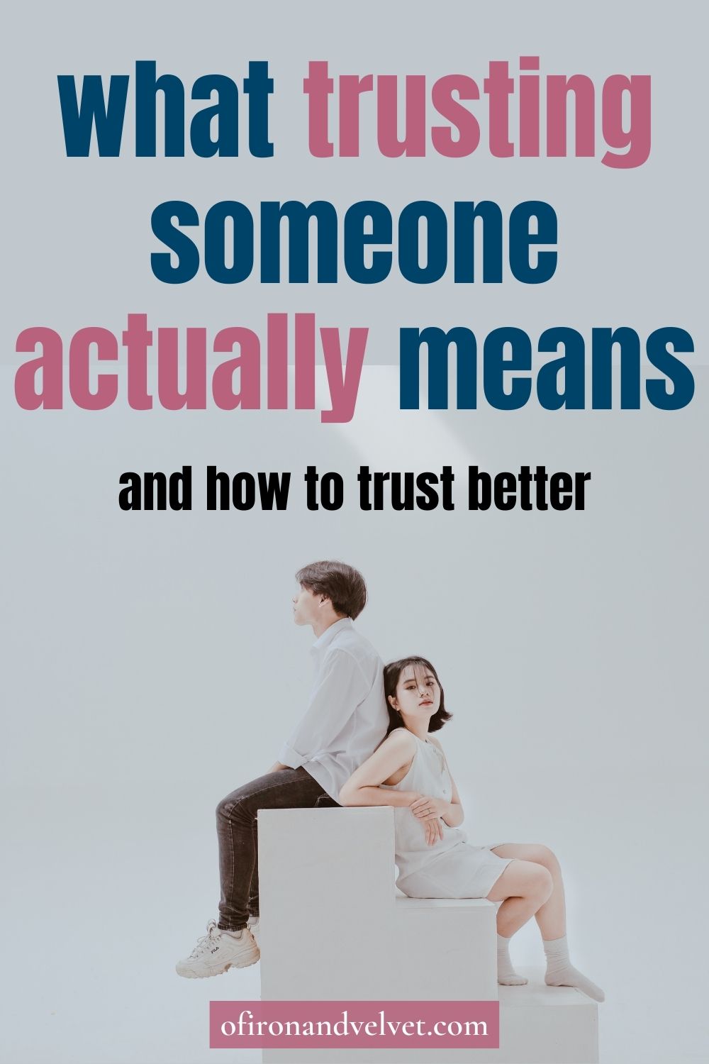 What does it really mean to trust someone? - Of Iron and Velvet