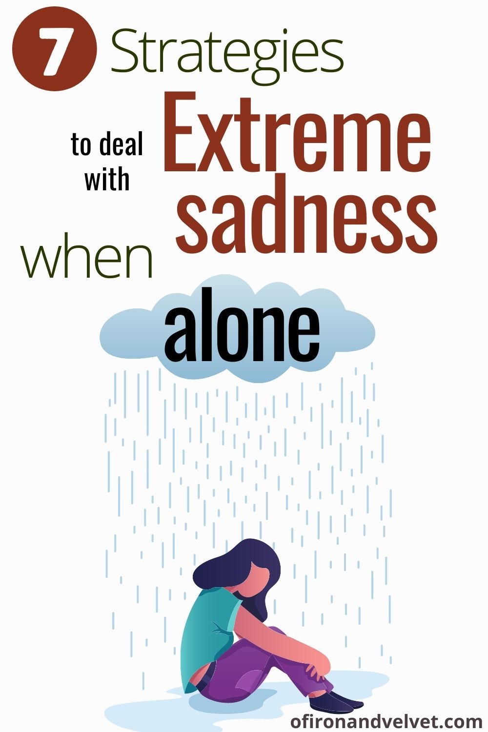 How do you deal with extreme sadness alone? 7 unique strategies that ...