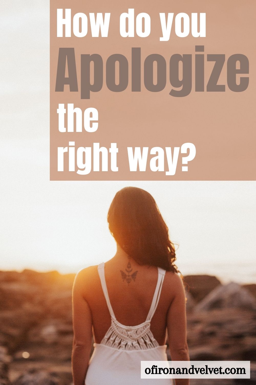 How do you apologize the “right” way? 17 tips for knowing when and how ...