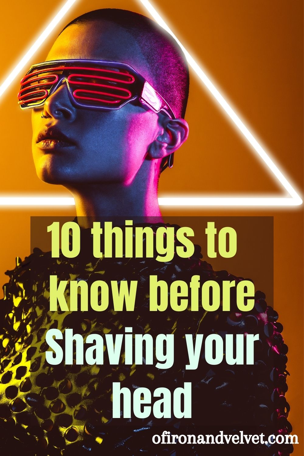Do this before shaving your head for the first time - Of Iron and Velvet