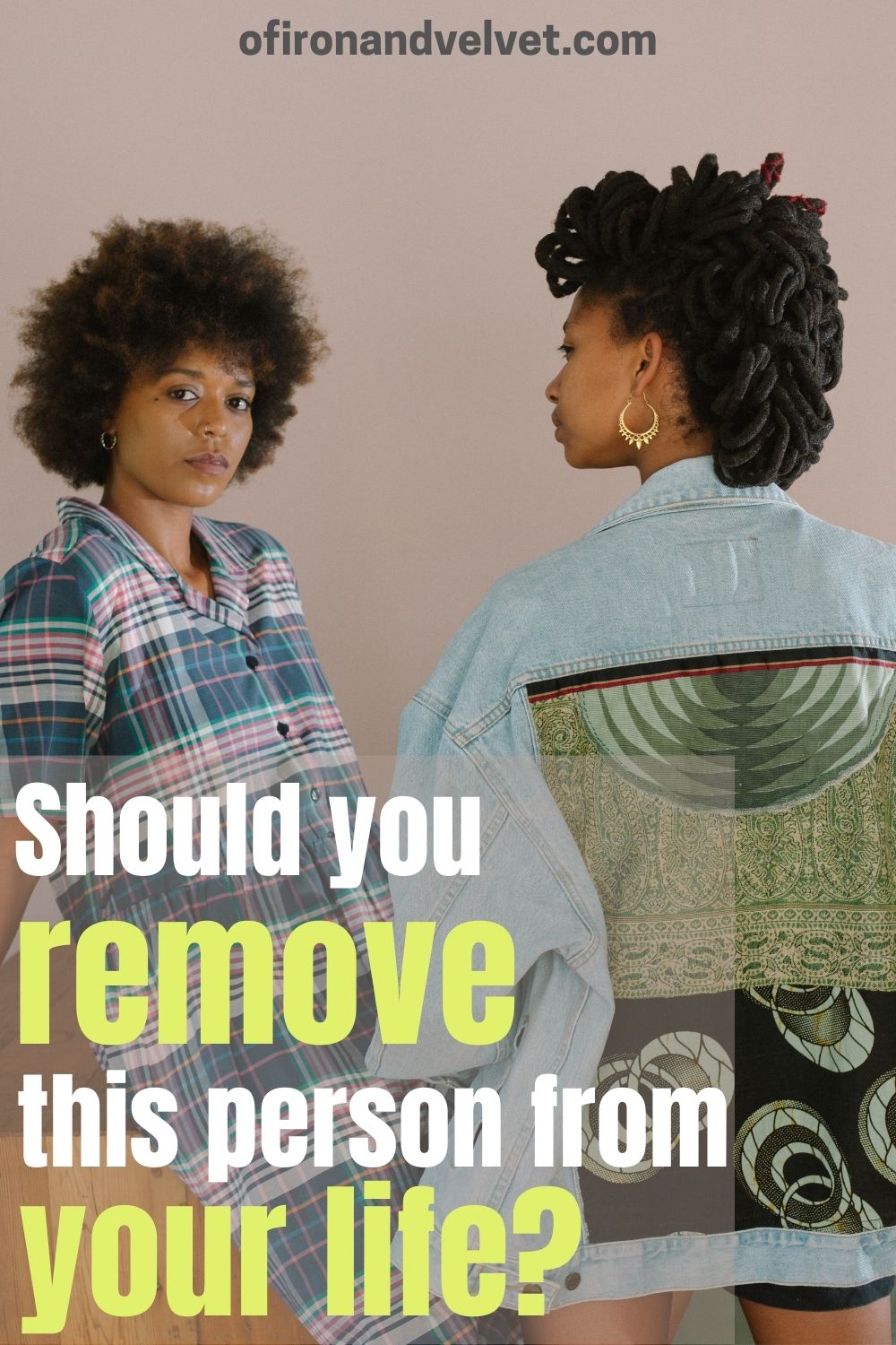 Should I remove this person from my life? The complete guide to help ...