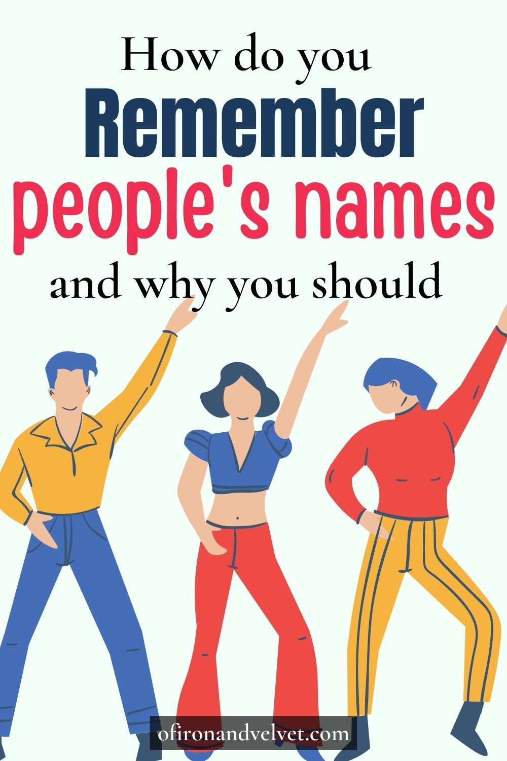 How to remember people’s names? - Of Iron and Velvet