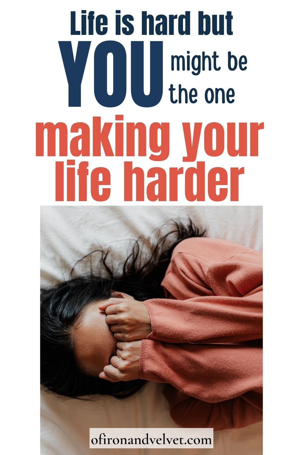 Life is hard but you're making it harder - Of Iron and Velvet