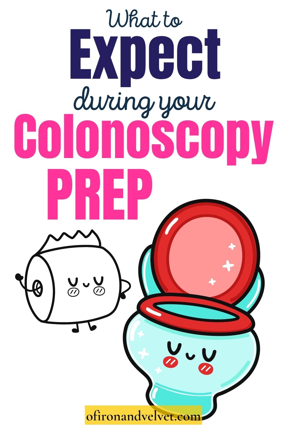 Your First Colonoscopy Prep: What to Expect and Other Fun Stuff - Of ...