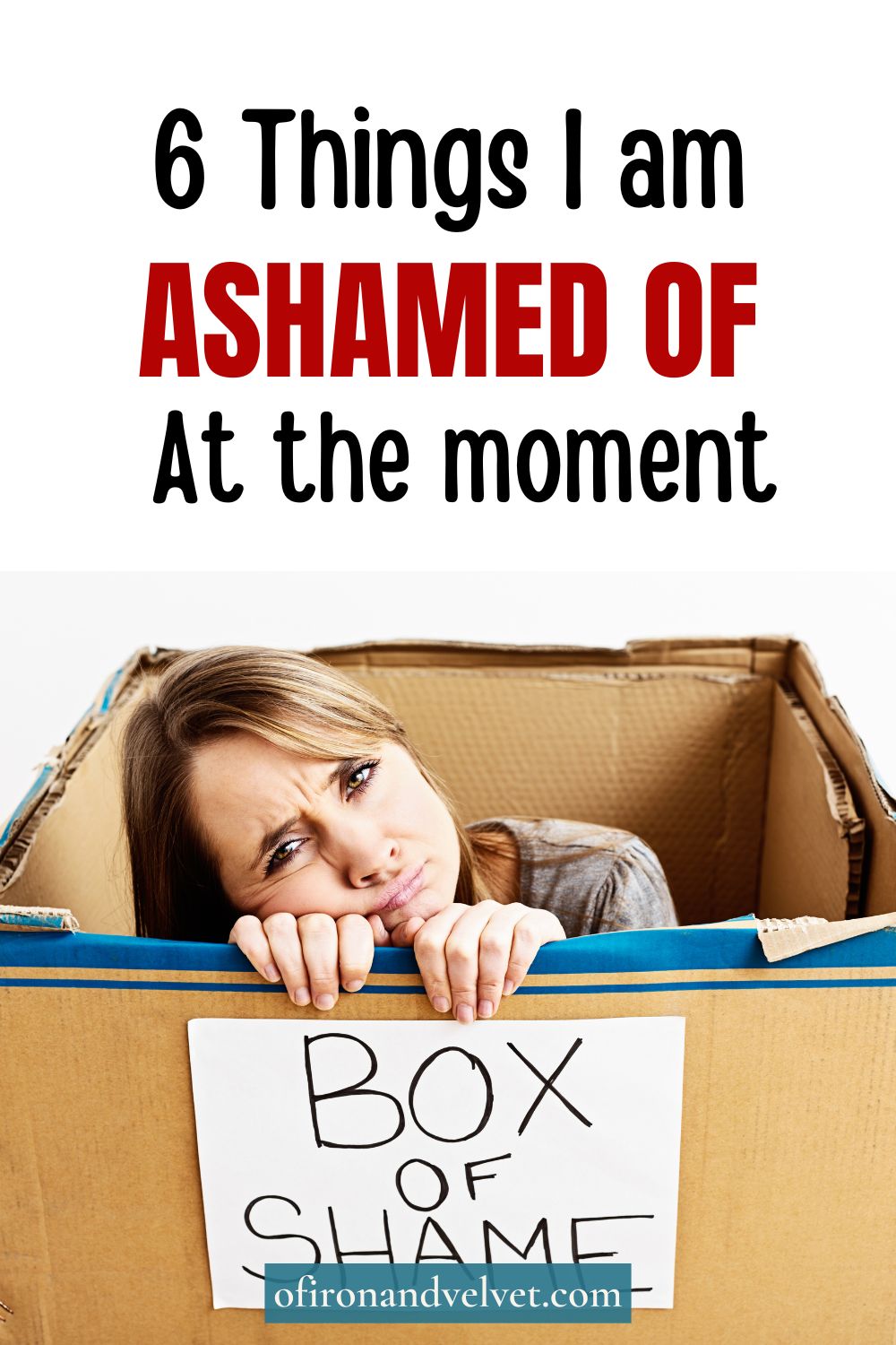 6 Things I Am Ashamed to Admit [To Myself and Others] - Of Iron and Velvet