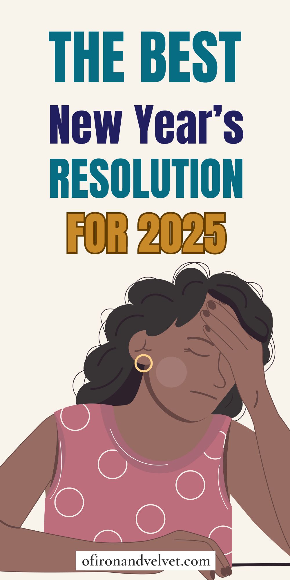 The Only New Year’s Resolution You Need for 2025