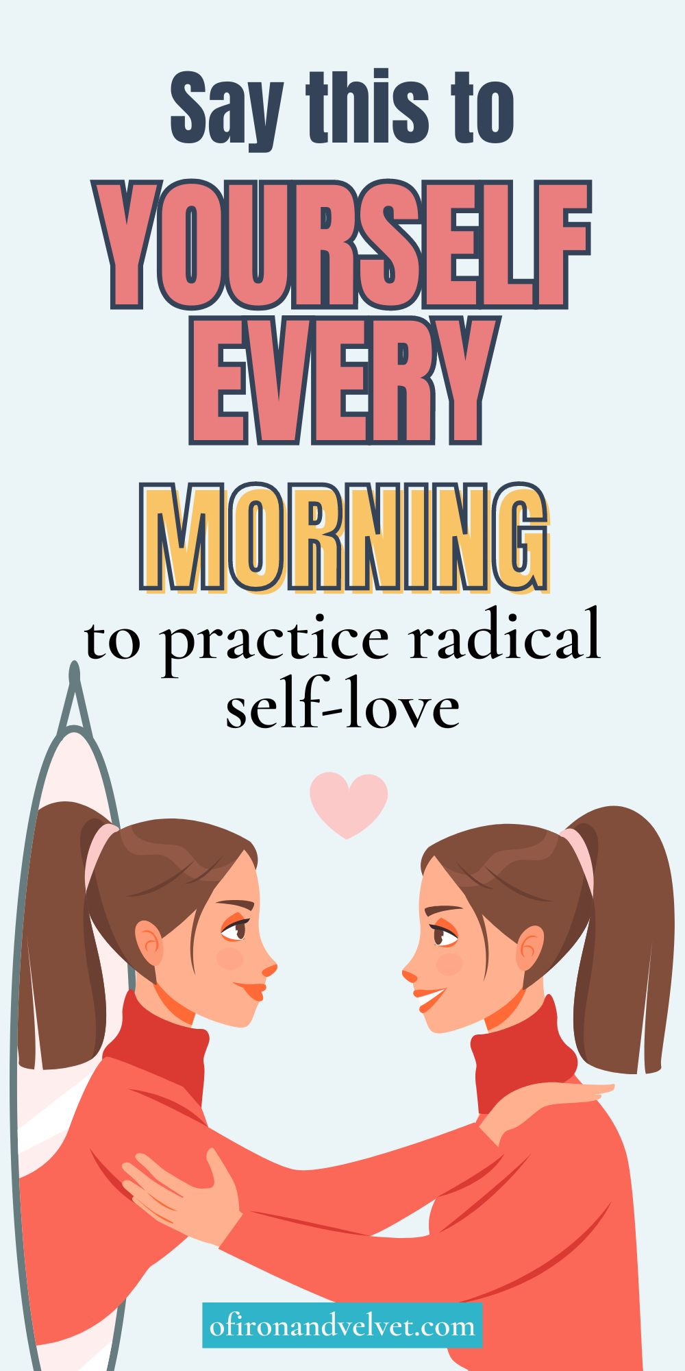 4 Things You Need to Tell Yourself Every Morning to Practice Self-Love ...